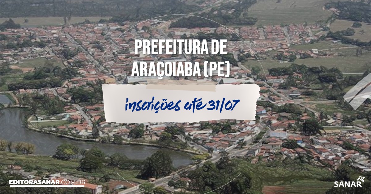 Concurso De Araçoiaba Pe Salários De Até R 7 5 Mil Na Saúde Sanar